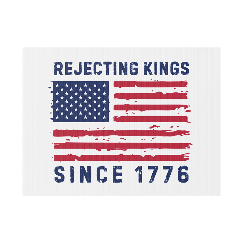 Rejecting Kings Since 1776 Yard Sign | Pro-Democracy Lawn Sign | Doubl ...