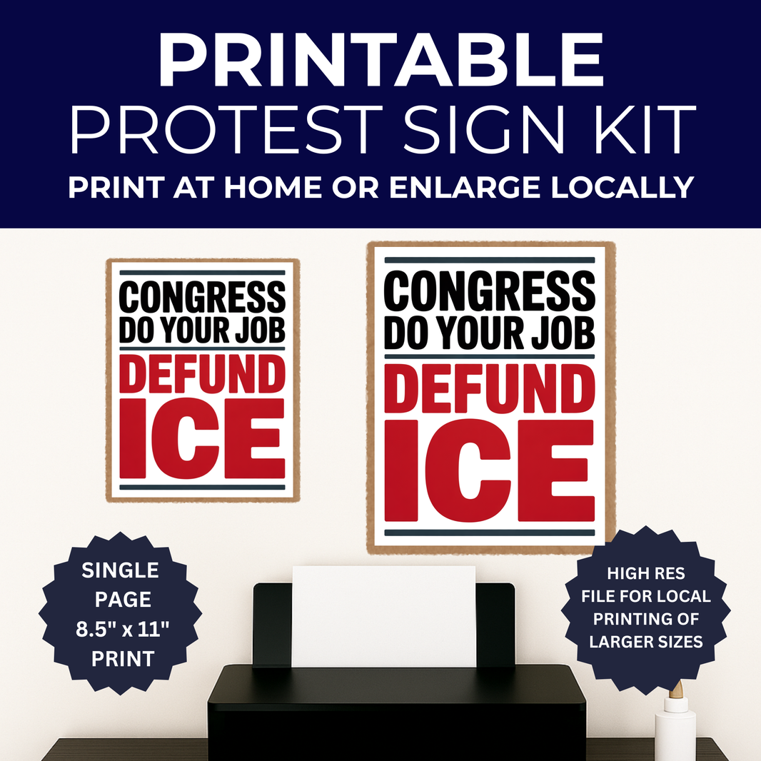 Anti ICE Protest Signs - Print at Home or Enlarge Locally – Democracy Signs